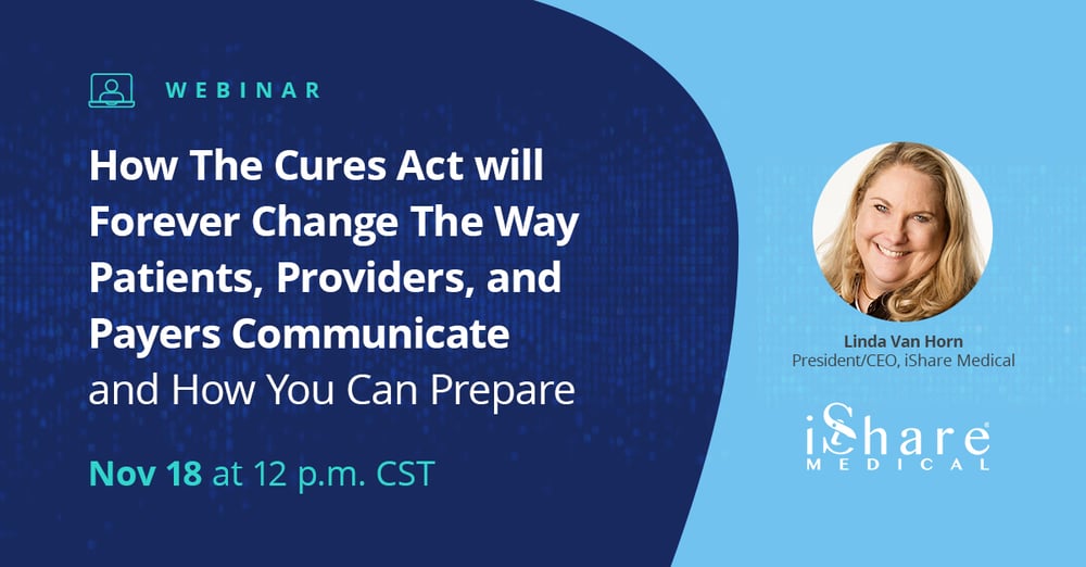 How the Cures Act Will Forever Change the Way Patients, Providers, and Payers Communicate and ...